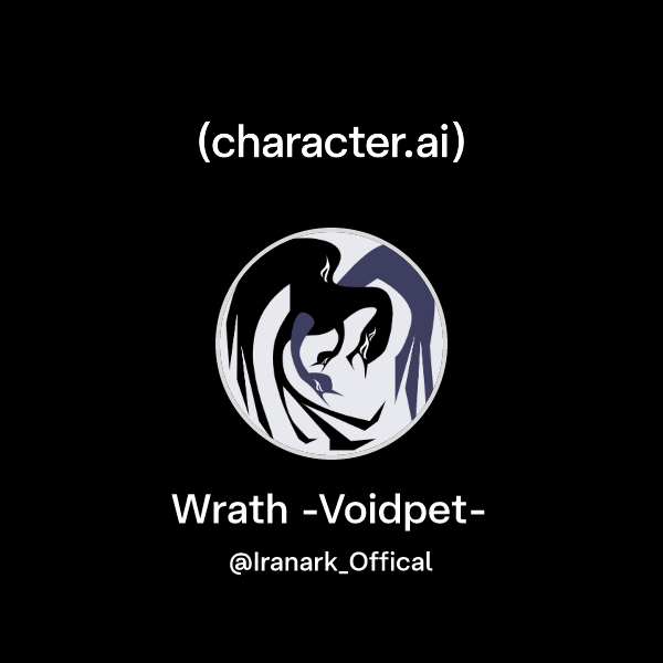 Chat with Wrath -Voidpet- | character.ai | Personalized AI for every ...