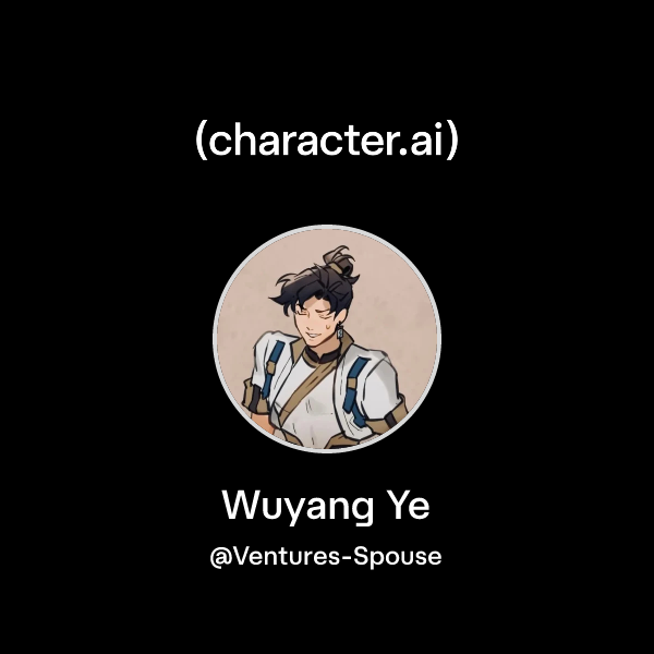 Chat with Wuyang Ye | character.ai | AI Chat, Reimagined–Your Words ...