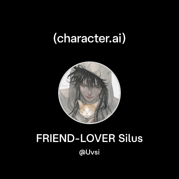 Chat with FRIEND-LOVER Silus | character.ai | AI Chat, Reimagined–Your ...