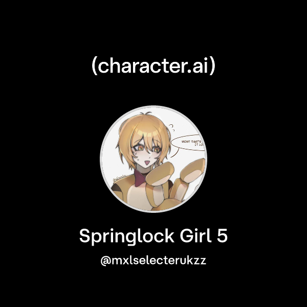 Chat with Springlock Girl 5 | character.ai | AI Chat, Reimagined–Your ...