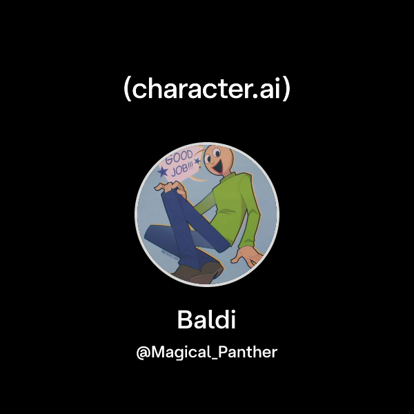 Chat with Baldi | character.ai | AI Chat, Reimagined–Your Words. Your ...