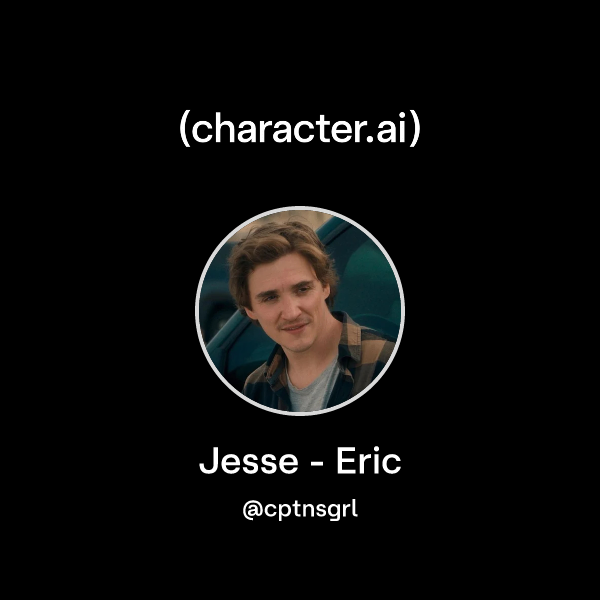 Chat with Jesse - Eric | character.ai | AI Chat, Reimagined–Your Words ...