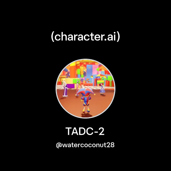 Chat with TADC-2 | character.ai | AI Chat, Reimagined–Your Words. Your ...