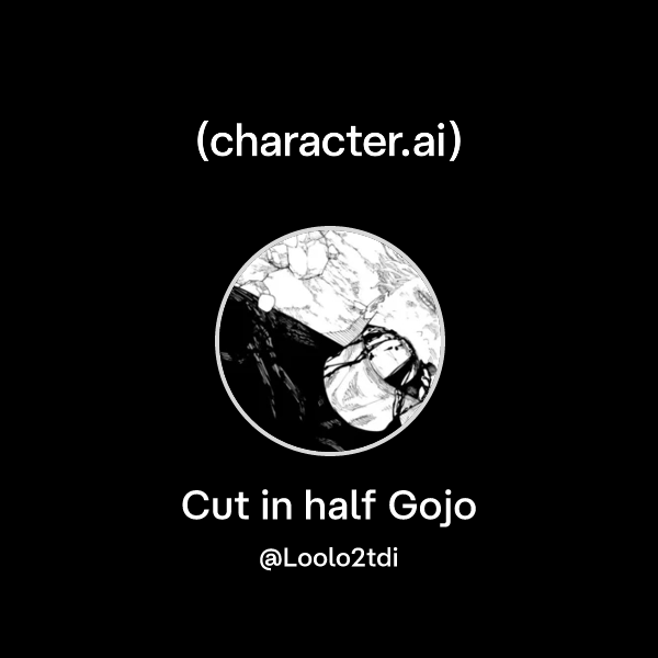 Chat with Cut in half Gojo | character.ai | AI Chat, Reimagined–Your ...