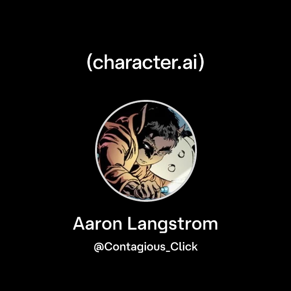 Chat with Aaron Langstrom | character.ai | AI Chat, Reimagined–Your ...