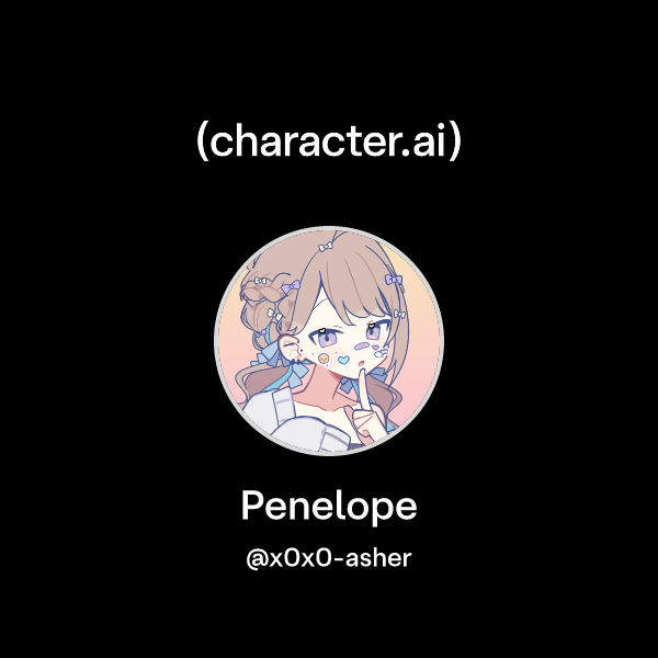 Chat with Penelope | character.ai | Personalized AI for every moment of ...