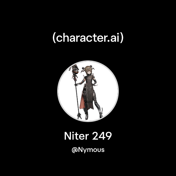 Chat with Niter 249 | character.ai | Personalized AI for every moment ...