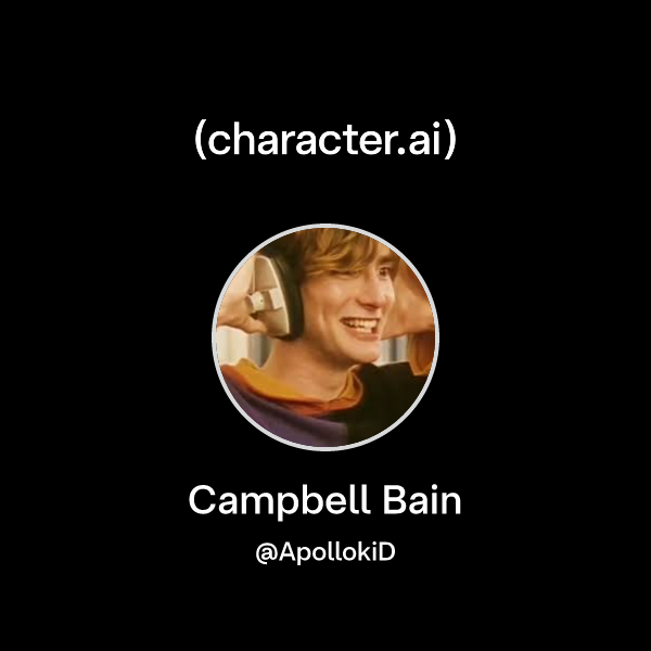 Chat with Campbell Bain | character.ai | Personalized AI for every ...