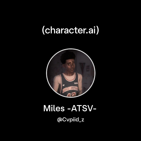 Chat with Miles -ATSV- | character.ai | Personalized AI for every ...
