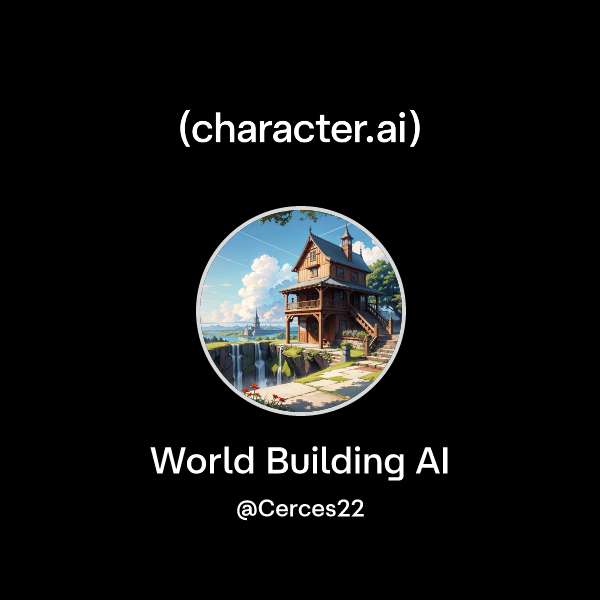 Chat with World Building AI | character.ai | AI Chat, Reimagined–Your Words. Your World.