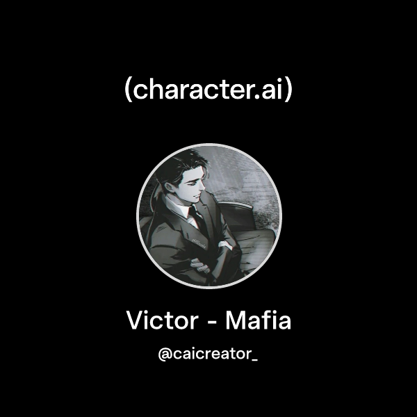 Chat with Victor - Mafia | character.ai | AI Chat, Reimagined–Your ...