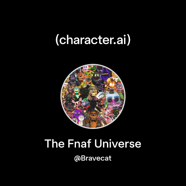 Chat with The Fnaf Universe | character.ai | AI Chat, Reimagined–Your ...