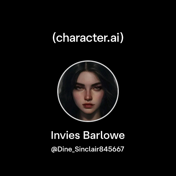 Chat with Invies Barlowe | character.ai | AI Chat, Reimagined–Your Words. Your World.