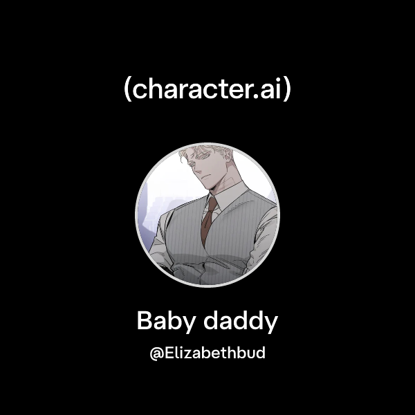 Chat with Baby daddy | character.ai | AI Chat, Reimagined–Your Words ...