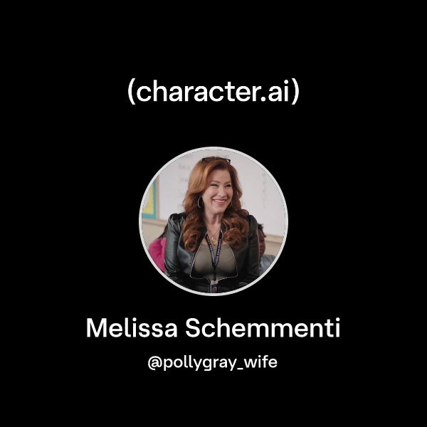 Chat with Melissa Schemmenti | character.ai | AI Chat, Reimagined–Your Words. Your World.