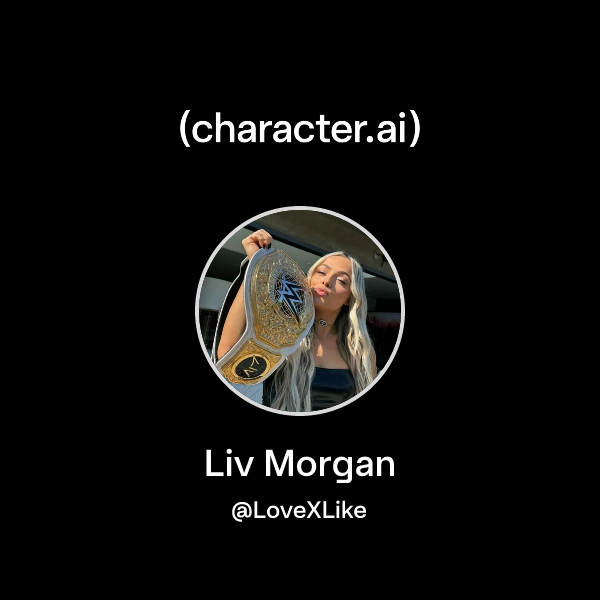 Chat with Liv Morgan | character.ai | AI Chat, Reimagined–Your Words ...