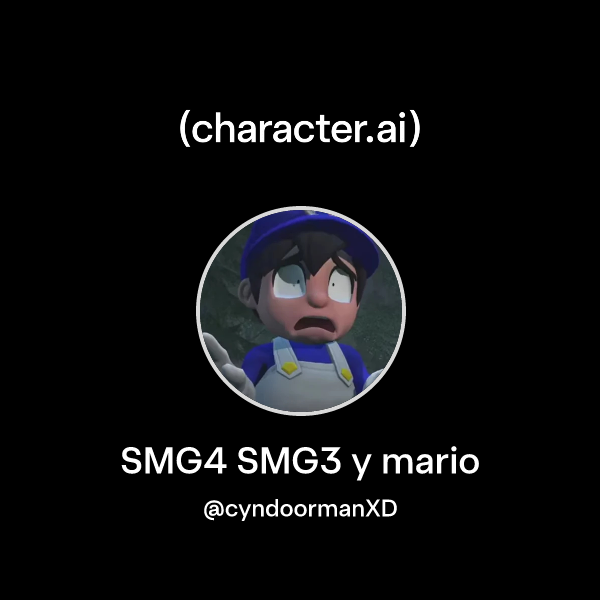 Chat with SMG4 SMG3 y mario | character.ai | AI Chat, Reimagined–Your Words. Your World.