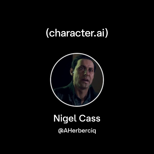 Chat with Nigel Cass | character.ai | Personalized AI for every moment ...