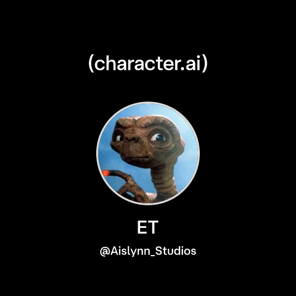 Chat with ET | character.ai | AI Chat, Reimagined–Your Words. Your World.