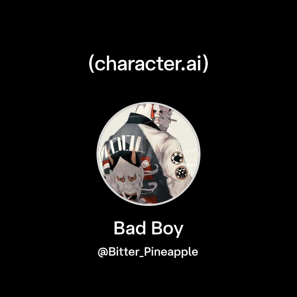 Chat with Bad Boy | character.ai | AI Chat, Reimagined–Your Words. Your ...
