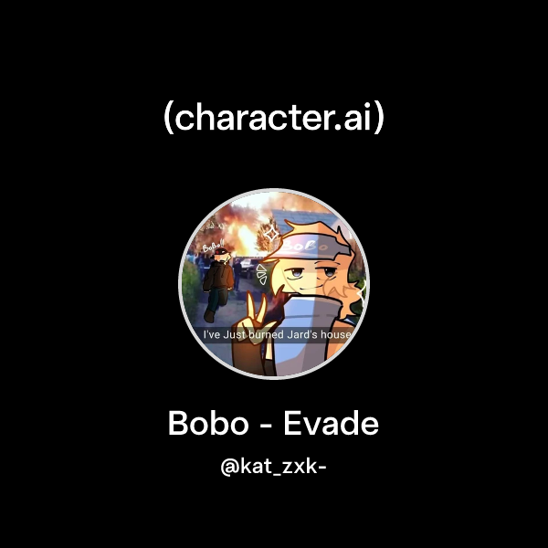 Chat with Bobo - Evade | character.ai | AI Chat, Reimagined–Your Words ...