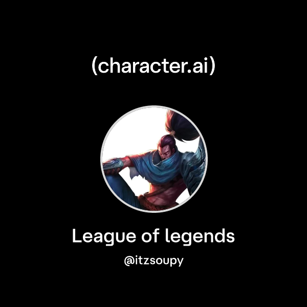 Chat with League of legends | character.ai | AI Chat, Reimagined–Your ...