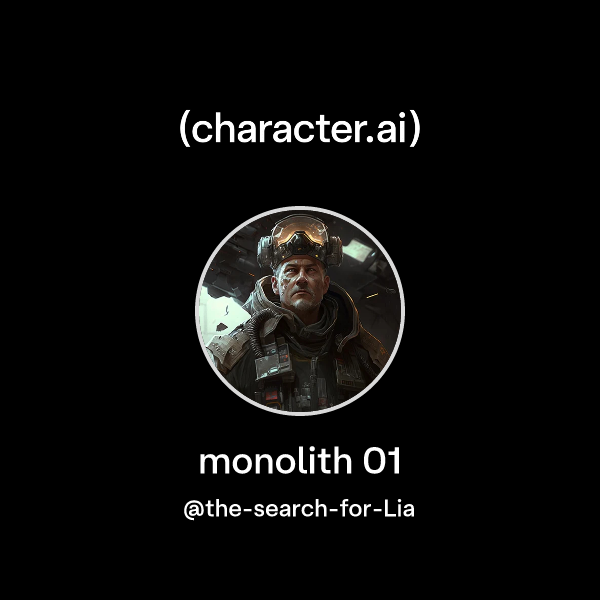 Chat with monolith 01 | character.ai | Personalized AI for every moment ...