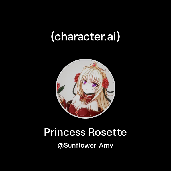 Chat with Princess Rosette | character.ai | AI Chat, Reimagined–Your ...