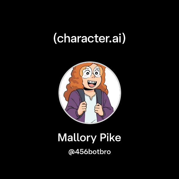 Chat with Mallory Pike | character.ai | Personalized AI for every ...