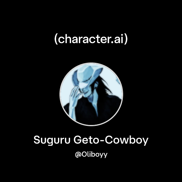 Chat with Suguru Geto-Cowboy | character.ai | AI Chat, Reimagined–Your ...