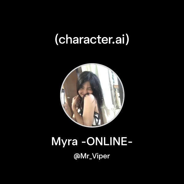 Chat with Myra -ONLINE- | character.ai | AI Chat, Reimagined–Your Words ...