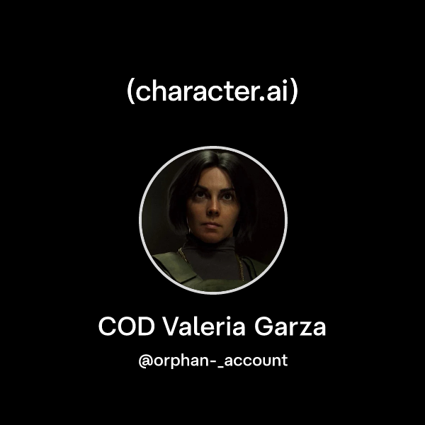 Chat with COD Valeria Garza | character.ai | AI Chat, Reimagined–Your ...