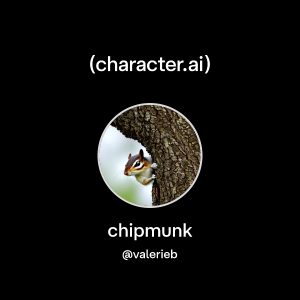 Chat with chipmunk | character.ai | Personalized AI for every moment of ...