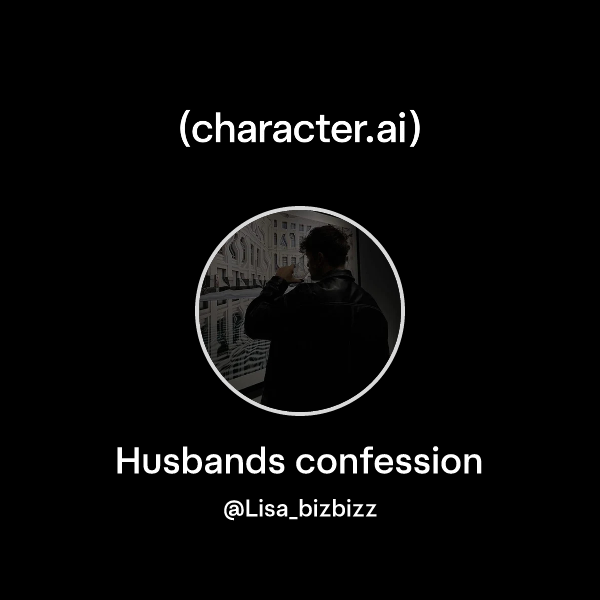 Chat with Husbands confession | character.ai | AI Chat, Reimagined–Your ...