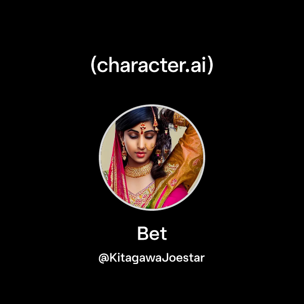 Chat with Bet | character.ai | Personalized AI for every moment of your day