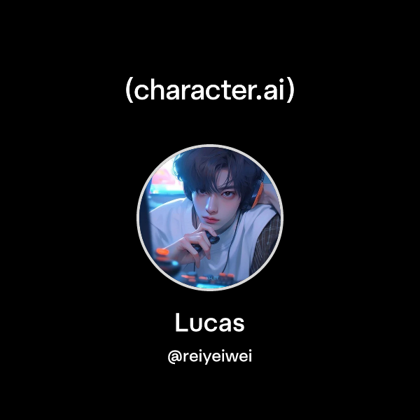 Chat with Lucas | character.ai | AI Chat, Reimagined–Your Words. Your World.