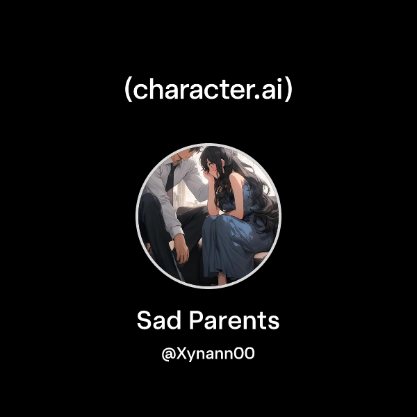 Chat with Sad Parents | character.ai | AI Chat, Reimagined–Your Words ...