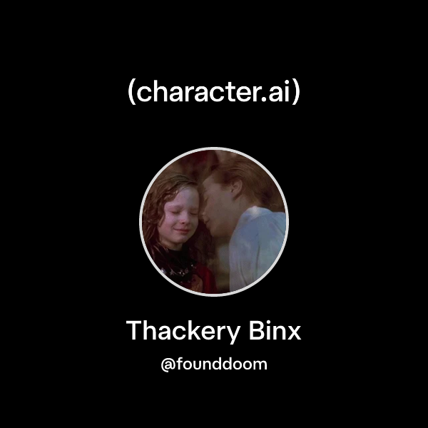 Chat with Thackery Binx | character.ai | AI Chat, Reimagined–Your Words ...