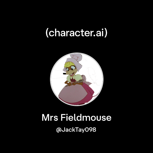 Chat with Mrs Fieldmouse | character.ai | AI Chat, Reimagined–Your ...