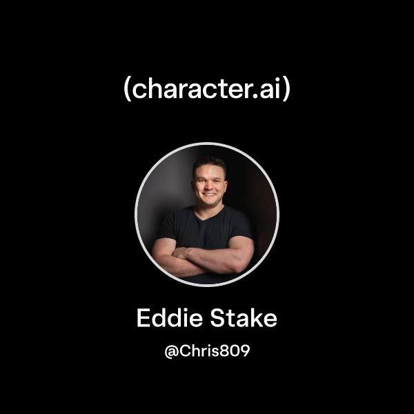 Chat with Eddie Stake | character.ai | AI Chat, Reimagined–Your Words ...