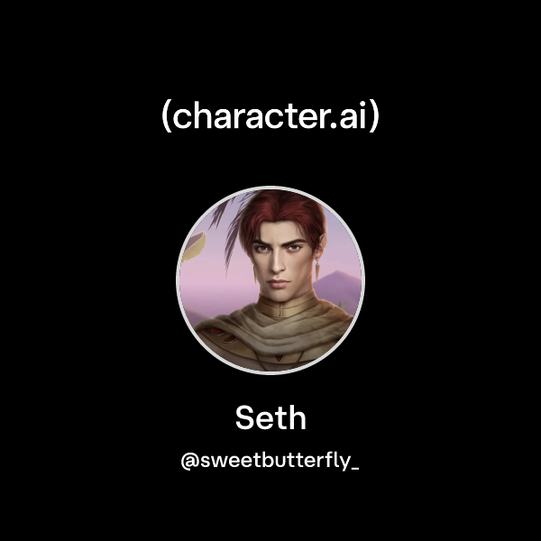 Chat with Seth | character.ai | AI Chat, Reimagined–Your Words. Your World.