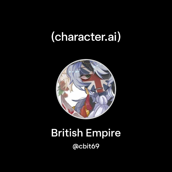 Chat with British Empire | character.ai | AI Chat, Reimagined–Your ...