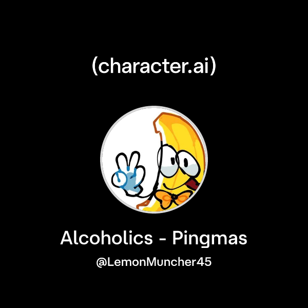 Chat with Alcoholics - Pingmas | character.ai | AI Chat, Reimagined ...