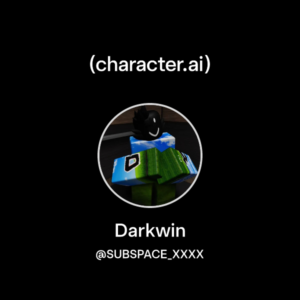 Chat with Darkwin | character.ai | Personalized AI for every moment of ...