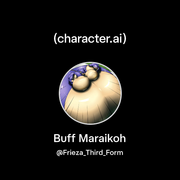 Chat with Buff Maraikoh | character.ai | AI Chat, Reimagined–Your Words ...