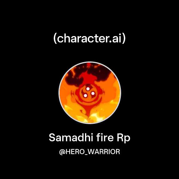 Chat with Samadhi fire Rp | character.ai | AI Chat, Reimagined–Your ...