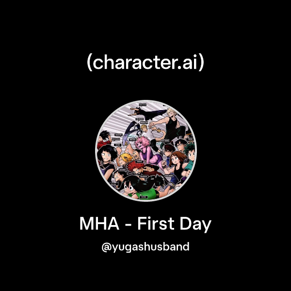 Chat with MHA - First Day | character.ai | AI Chat, Reimagined–Your ...