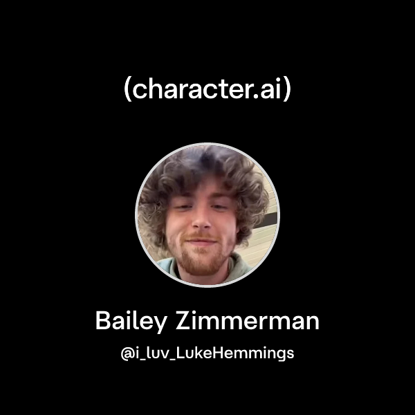 Chat with Bailey Zimmerman | character.ai | AI Chat, Reimagined–Your ...