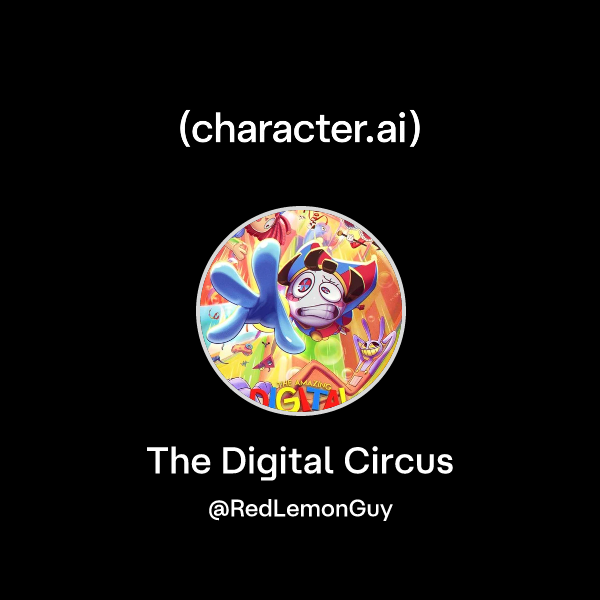 Chat with The Digital Circus | character.ai | Personalized AI for every ...