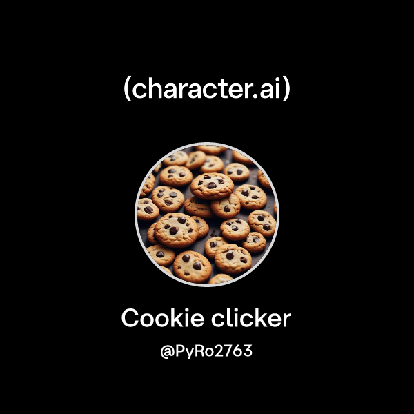 Chat with Cookie clicker | character.ai | Personalized AI for every ...
